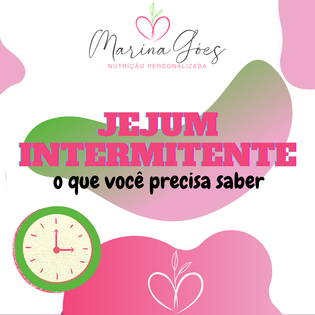Jejum Intermitente, o que você precisa saber - Nutricionista Marina Góes